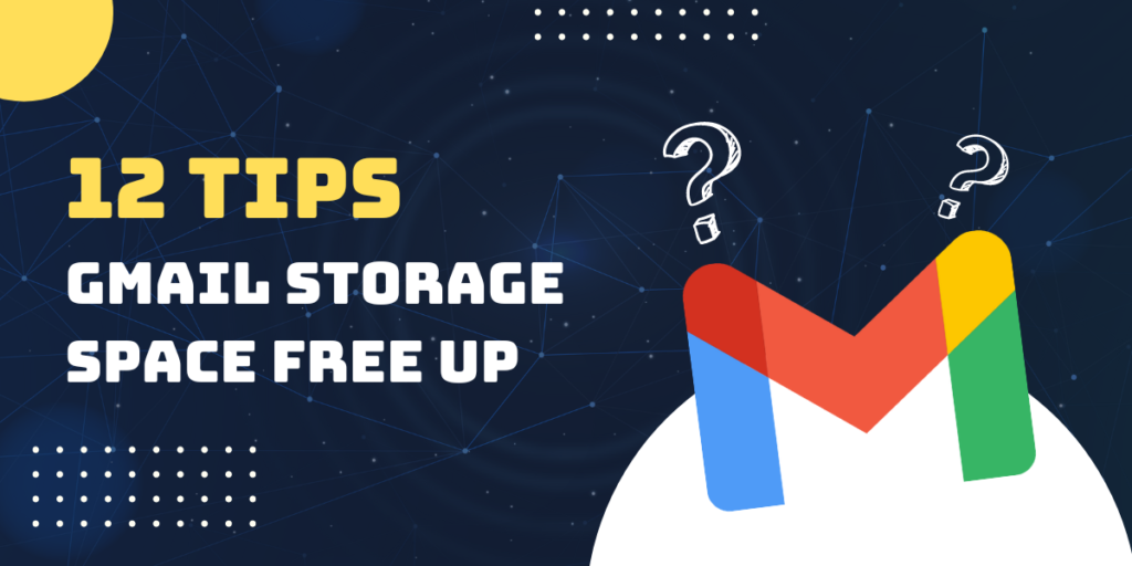 How to Increase Gmail Storage Space Free: 12 Steps to Optimize